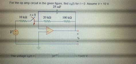 Solved For The Op Amp Circuit In The Given Figure Find V0t