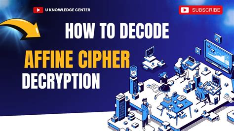 Affine Cipher Decryption Explained Substitution Technique In