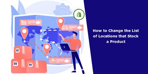 How To Change The List Of Locations That Stock A Product In Shopify