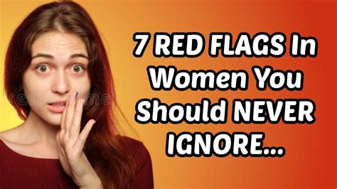 7 Red Flags In Women You Should Never Ignore Dont Date Her Youtube