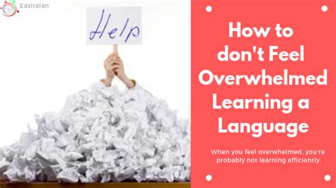 How Do Not Feeling Overwhelmed Learning A Language