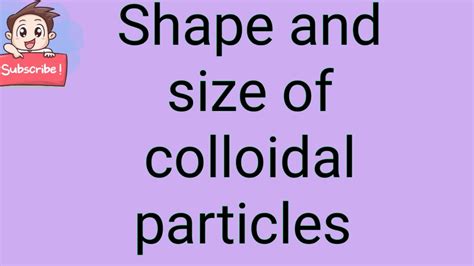 Shape And Size Of Colloidal Particles Youtube
