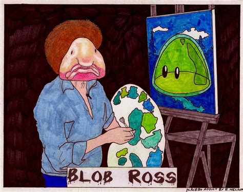 Blob Ross By Placebo Addict Comic On Deviantart