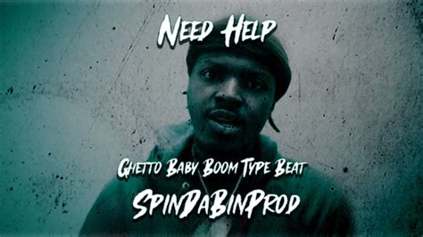 FREE Need Help Ghetto Baby Boom Type Beat YouTube