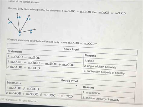 Select All The Correct Answers Ken And Betty Each Write A Proof Of The Statement If M∠ A [algebra]