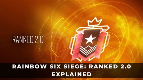 Rainbow Six Siege Ranked 2 0 Explained