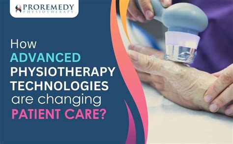 Advanced Physiotherapy Technologies Transforming Patient Care