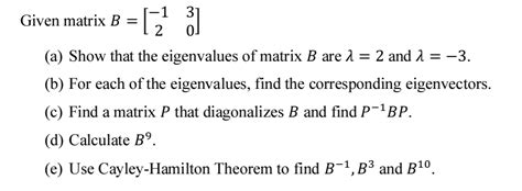 Solved Given Matrix B A Show That The Eigenvalues Chegg Com