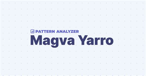 Magva Yarro Pattern Analyzer