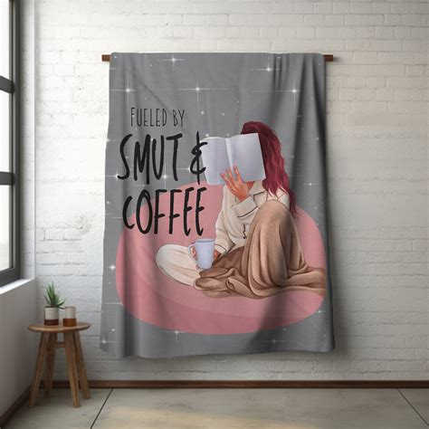 Fueled By Coffee And Smut Smut Reader Blanket Dont Interrupt Me When I