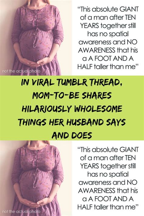 In Viral Tumblr Thread Mom To Be Shares Hilariously Wholesome Things Her Husband Says And Does