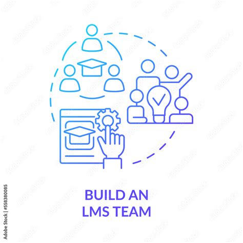 Build Lms Team Blue Gradient Concept Icon Elearning Launching School