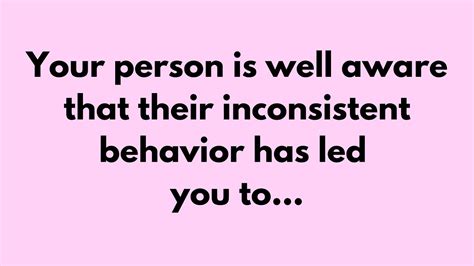 💌 🛑 God Message Today Your Person Is Well Aware That Their Inconsistent Behavior Has Led You