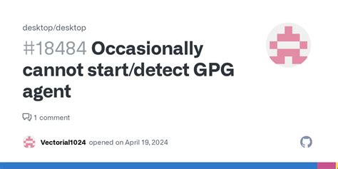 Occasionally Cannot Startdetect Gpg Agent · Issue 18484 · Desktop