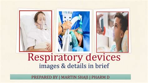 Respiratory Devices Images And Details In Brief Ppt
