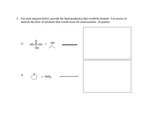 Solved 2 For Each Reaction Below Provide The Final