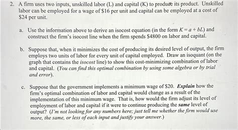 solved a firm uses two inputs unskilled labor l ﻿and