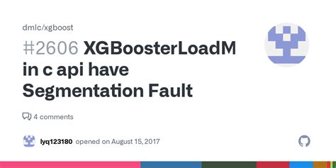 XGBoosterLoadModel In C Api Have Segmentation Fault Issue Dmlc Xgboost GitHub
