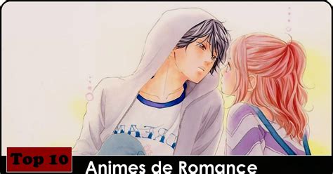 Top 10 Melhores Animes De Romance Kaonashi