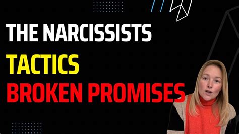 The Narcissists Tactics: Broken Promises - YouTube