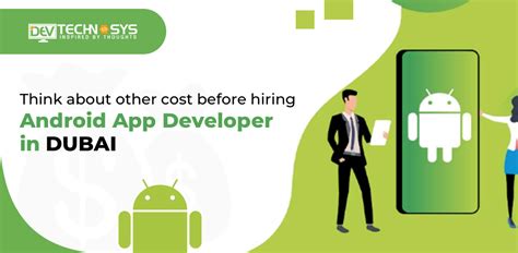 think about costs before hiring android app developer in dubai