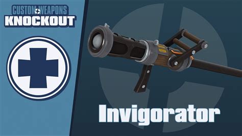 TF2C Custom Weapons Knockout Demonstration Invigorator YouTube