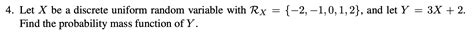 Solved 3x 2 4 Let X Be A Discrete Uniform Random
