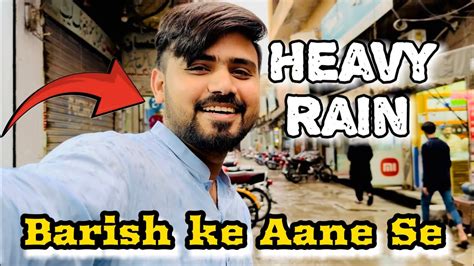 Heavy Rain 😱 Today Weather 🌧️ Barish Ke Aane Se 😍 Vlog Arslan Ali