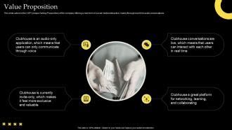 Value Proposition Clubhouse Investor Funding Elevator Pitch Deck PPT Slide