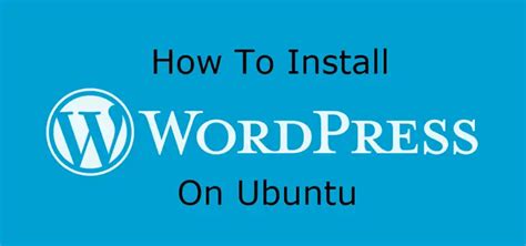 How To Install WordPress On Ubuntu 16 04 Or 18 04 OSETC TECH