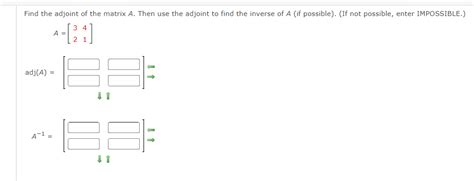 Solved Find The Adjoint Of The Matrix A Then Use The