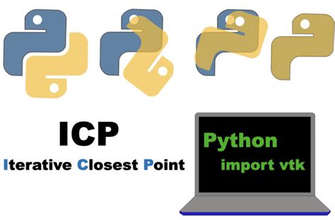 Icp 点群どうしの位置合わせ Python Vtkによるプログラム｜医療のためのpythonプログラミング