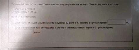 solved the recrystallization of compound y was carried out using ethyl