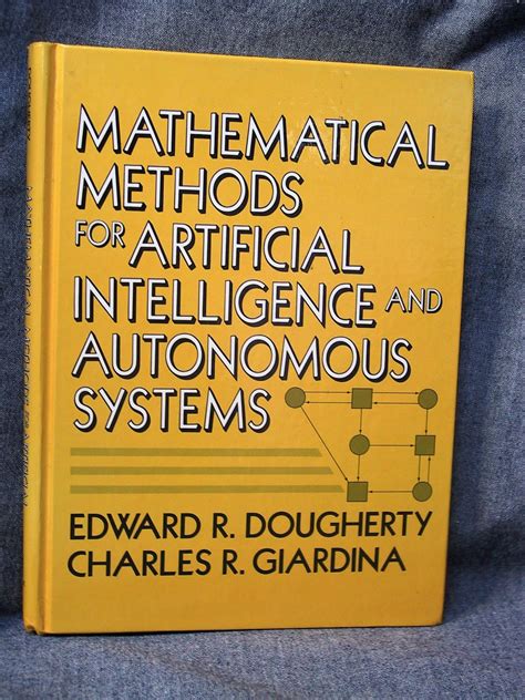 Mathematical Methods For Artificial Intelligence And Autonomous Systems