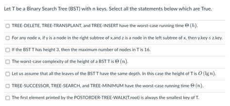 solved let t be a binary search tree bst with n keys