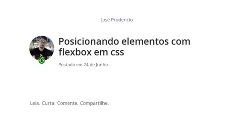 Posicionando Elementos Com Flexbox Em Css