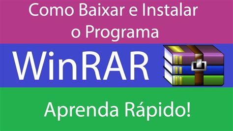 Como Baixar E Instalar O Programa WinRAR YouTube