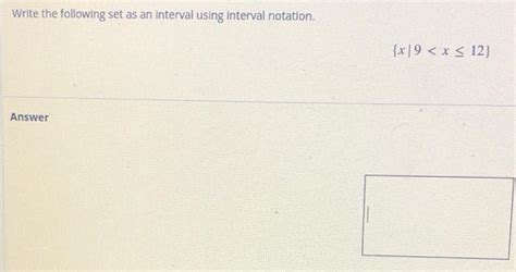 Solved Write The Following Set As An Interval Using Interval