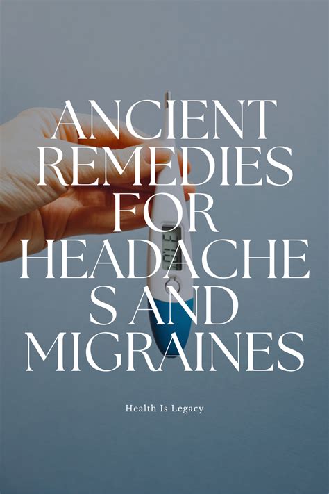 Ancient Remedies For Headaches And Migraines