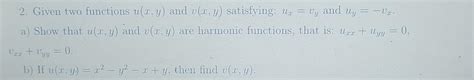 Solved 2 Given Two Functions Uxy And Vxy Satisfying