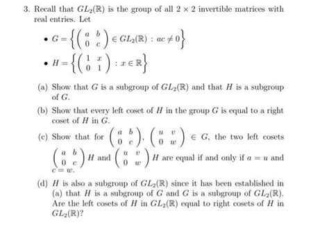 Solved 3 Recall That Gl2r Is The Group Of All 2 X 2