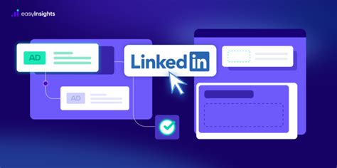 Linkedin Ad Campaigns A Complete Guide By Easyinsights