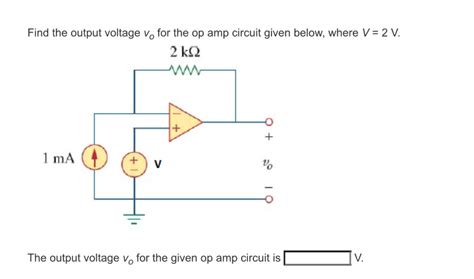 Solved Find The Output Voltage Vo ﻿for The Op Amp Circuit