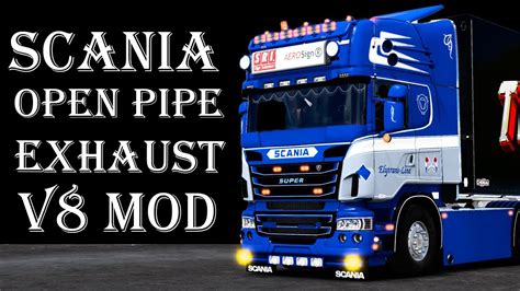 ETS2 1 46 SCANIA V8 OPEN PIPE EXHAUST BRUTAL SOUND YouTube
