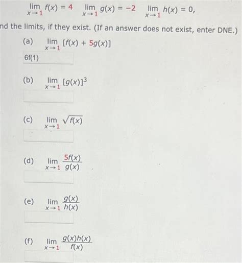 solved limx→1f x 4limx→1g x −2limx→1h x 0 1 the limits