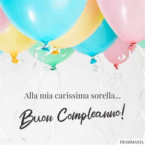 Auguri Di Buon Compleanno Per Una Sorella Le 50 Frasi Più Belle