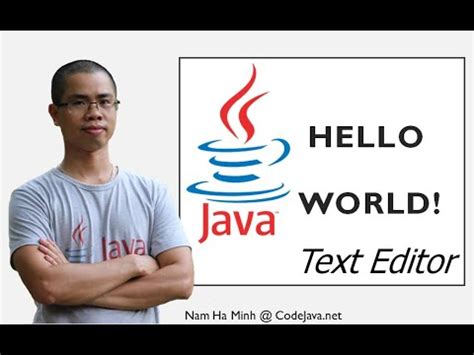 Java Hello World For Beginners Jdk Text Editor Javac Java