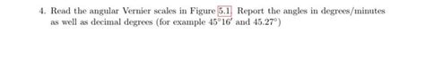 Solved 4 Read The Angular Vernier Scales In Figure 5 1