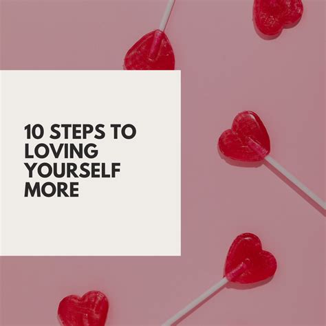10 Steps To Loving Yourself More Lisa Buscomb