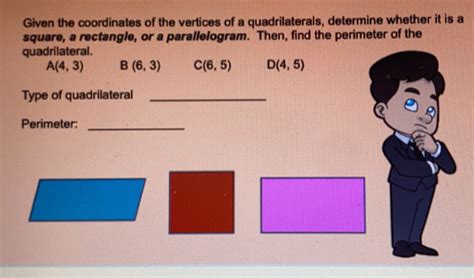 Solved Given The Coordinates Of The Vertices Of A Quadrilaterals